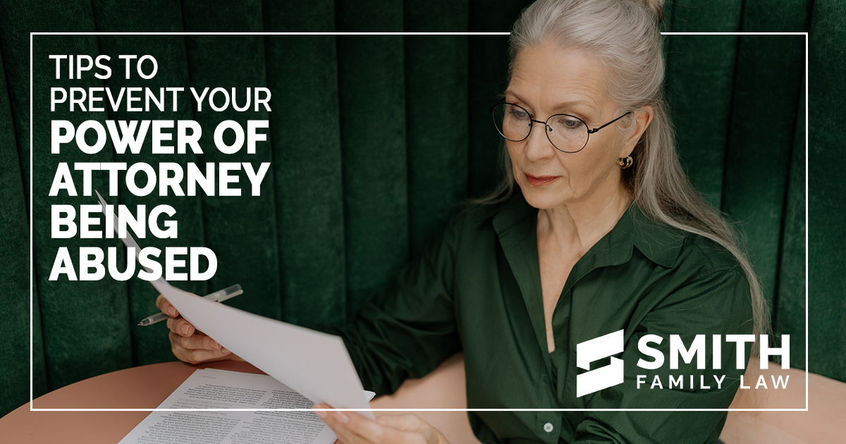 Abuse of Power of Attorney | Smith Family Law