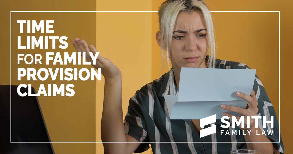 Time Limits to Contest a Will | Smith Family Law