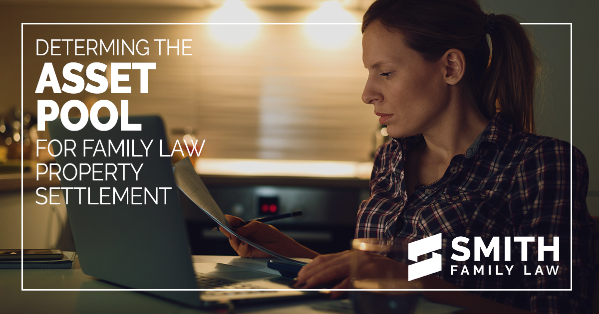 Calculating the Asset Pool for Property Settlement | Smith Family Law