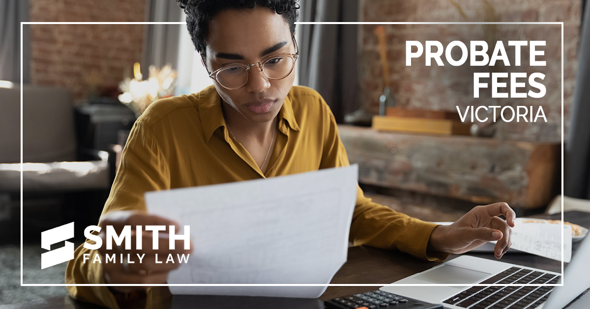 Probate Fees in Victoria for Deceased Estates