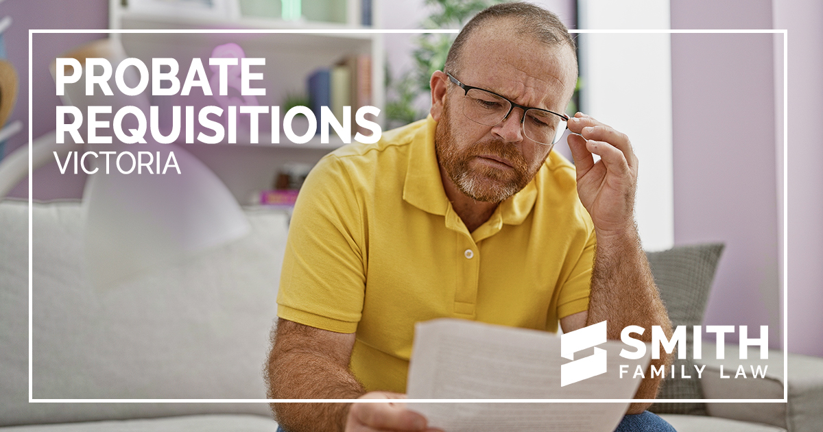 Responding to Probate Requisitions in Victoria